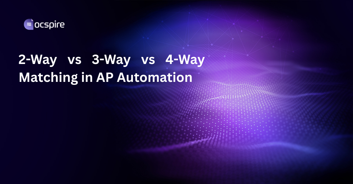 2-Way vs 3-Way vs 4-Way Matching in AP Automation - docspire.ai
